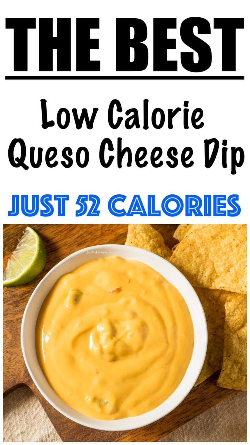 Low Calorie Queso Cheese Dip - Lose Weight By Eating