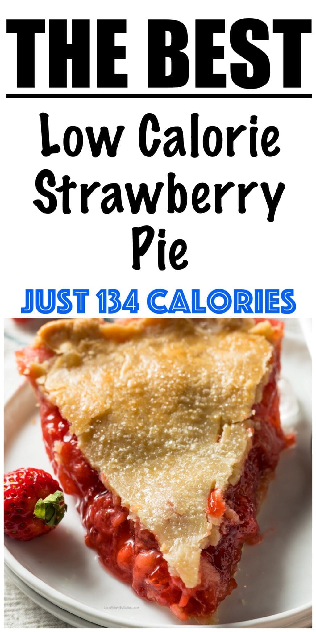 Low Calorie Strawberry Pie - Lose Weight By Eating