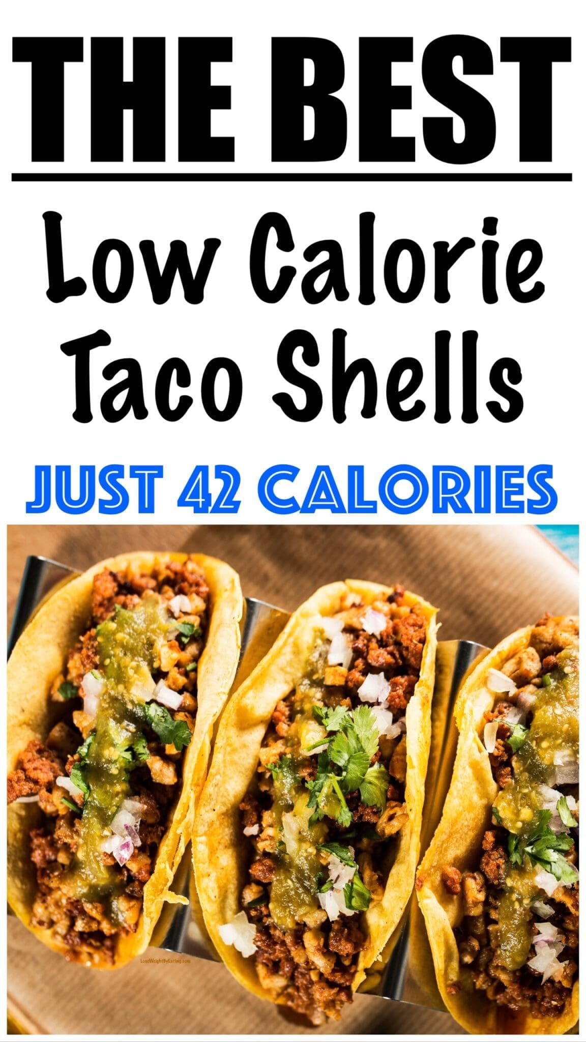 Low Calorie Taco Shells - Lose Weight By Eating
